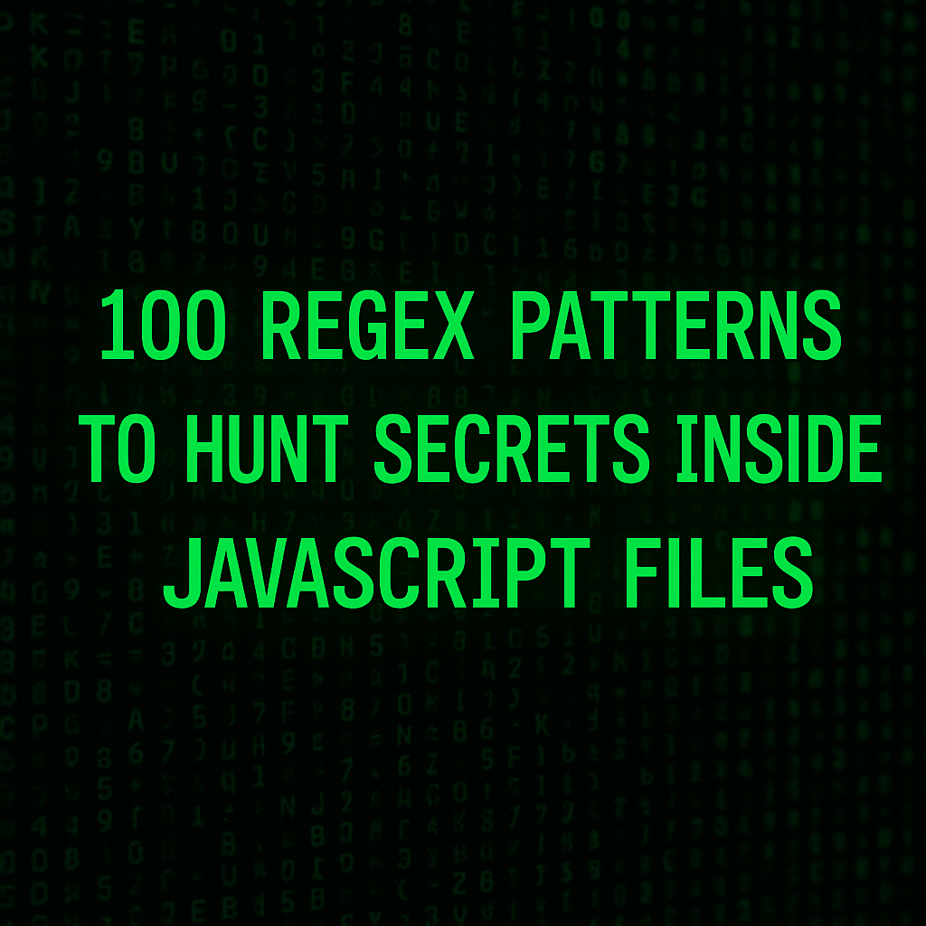 100 Regex Patterns To Hunt Secrets Inside Javascript